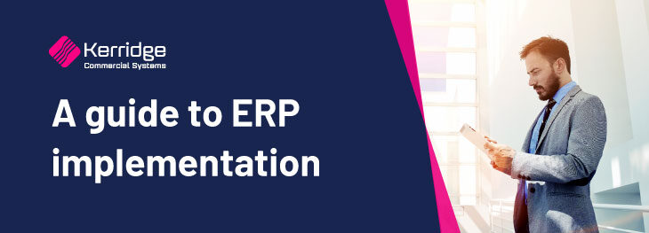 A guide to ERP Implementation | Kerridge CS North America