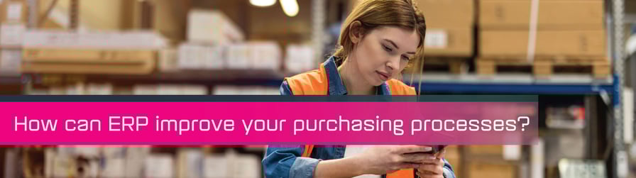 How can ERP improve your purchasing processes? | Kerridge CS North America