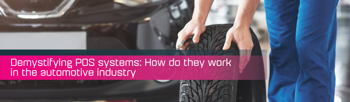 Demystifying POS systems: How do they work in the automotive industry ...