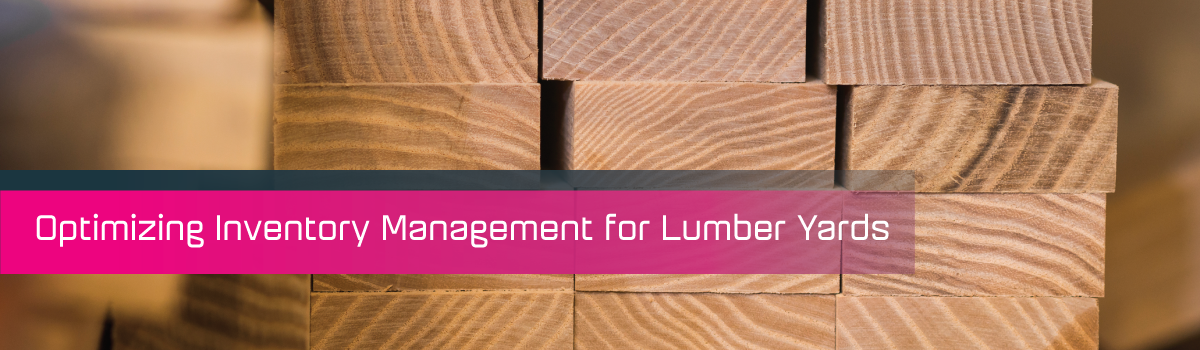 Optimizing Inventory Management for Lumber Yards | Kerridge CS North ...