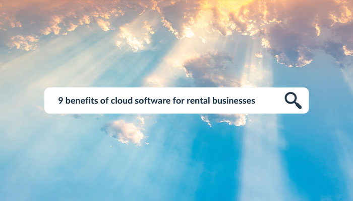 9 cloud software benefits for rental businesses | Kerridge CS United ...