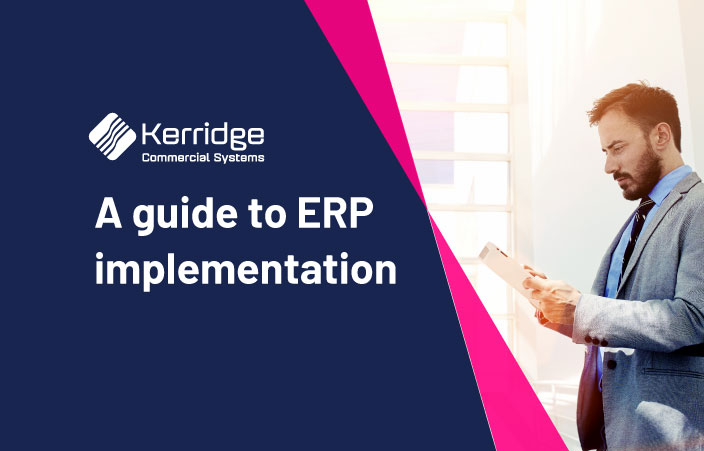 A guide to ERP Implementation | Kerridge CS North America