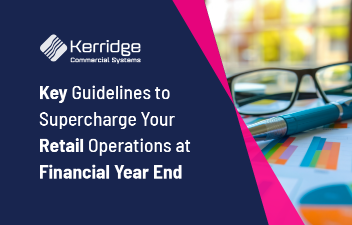 Key Guidelines to Supercharge Your Retail Operations at Financial Year ...