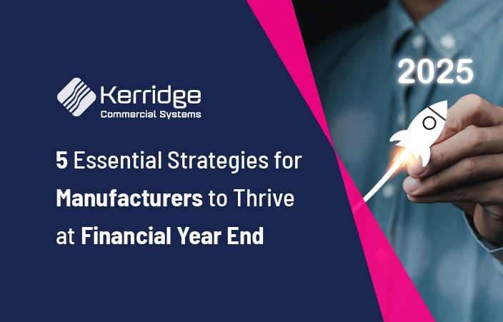 5 Essential Strategies for Manufacturers to Thrive at Financial Year ...