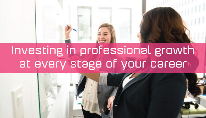 Investing in professional growth at every stage of your career ...