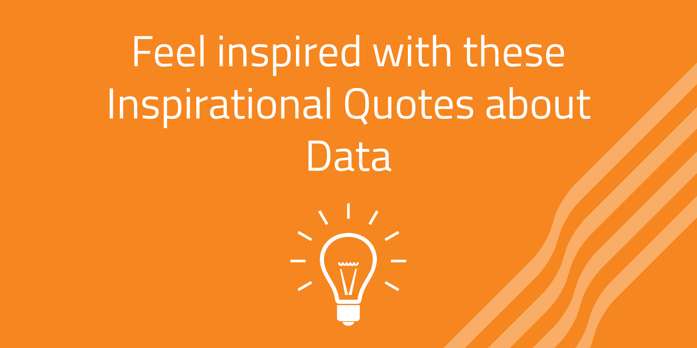 Feel inspired with these Inspirational Quotes about Data | Kerridge CS ...