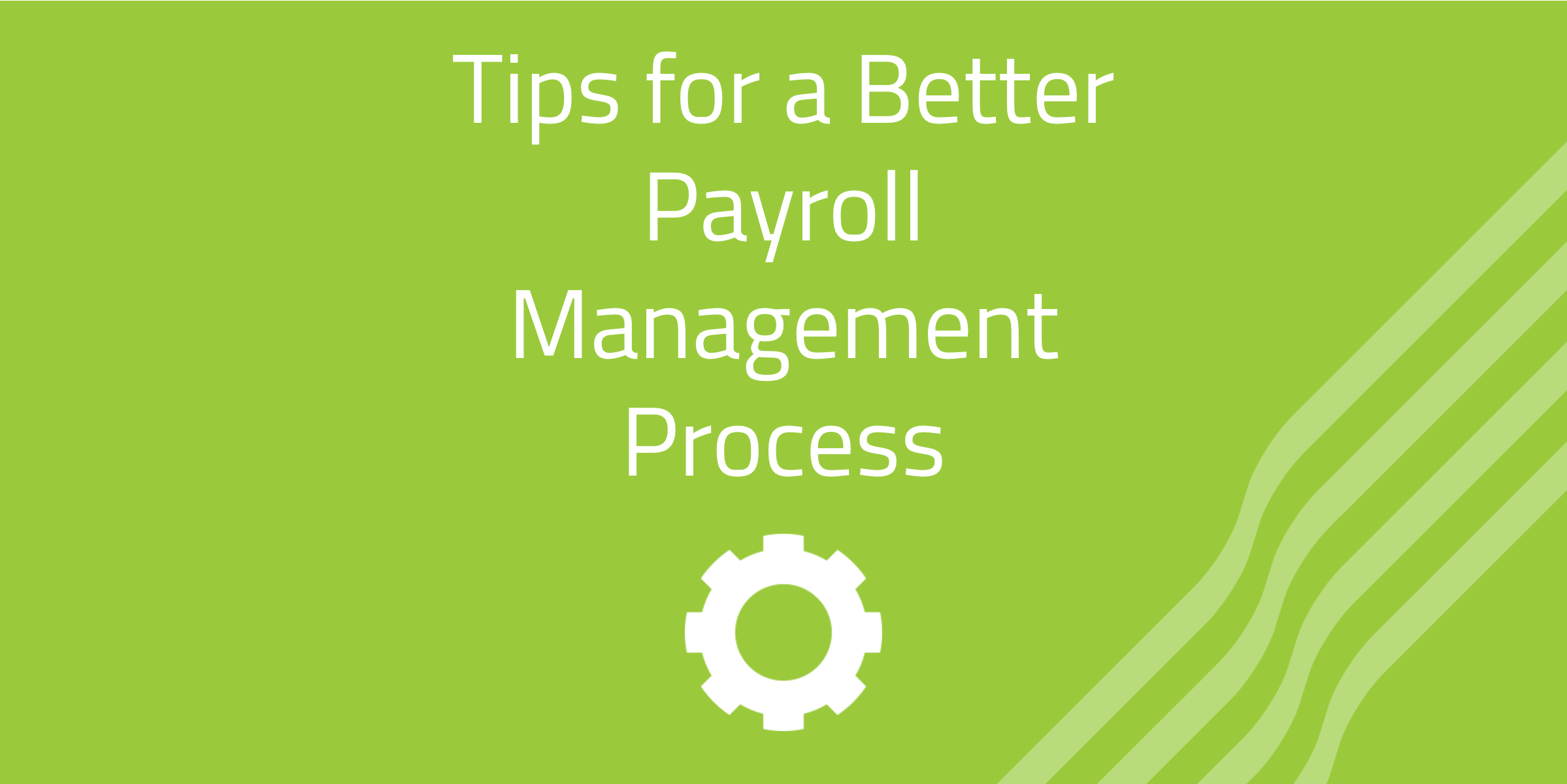 Top Tips for a Better Payroll Management Process | Kerridge CS South Africa