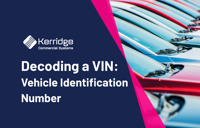 Cracking the Code: Decoding a Vehicle Identification Number (VIN) | Kerridge CS North America
