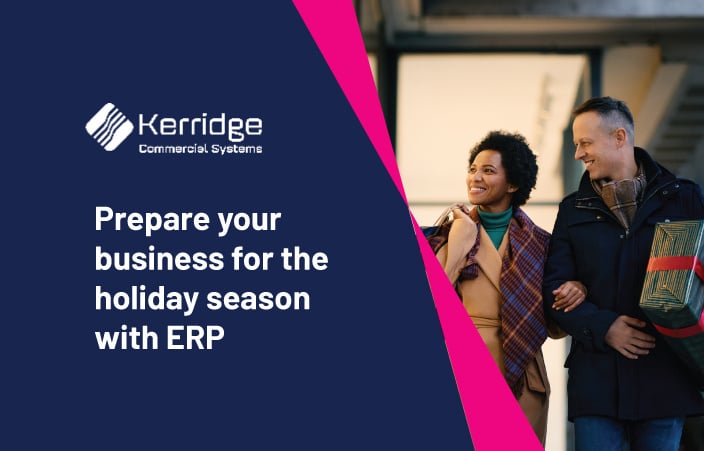 Prepare your business for the holiday season with ERP | Kerridge CS ...
